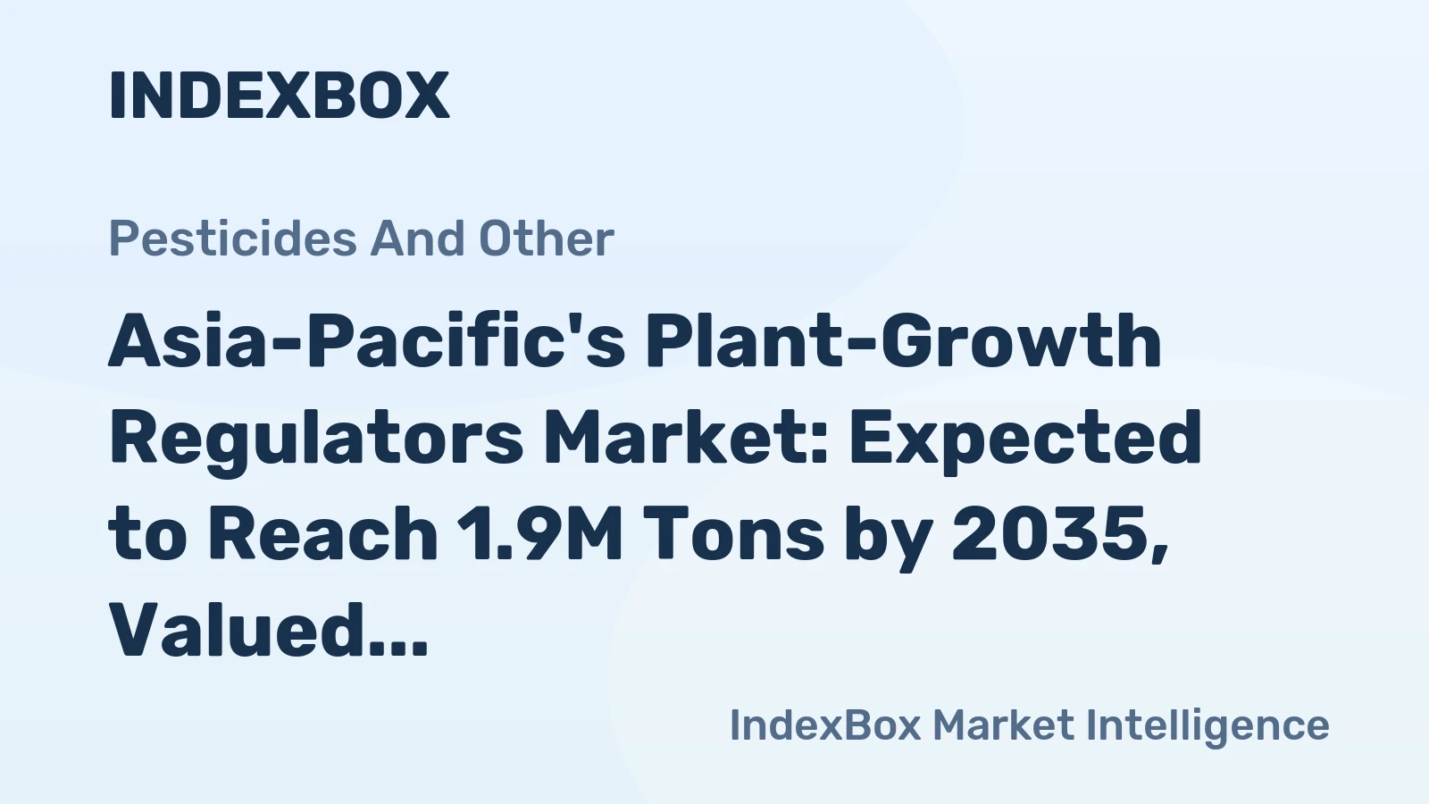 Asia-Pacific's Plant-Growth Regulators Market: Expected to Reach 1.9M Tons by 2035, Valued at $12.5B