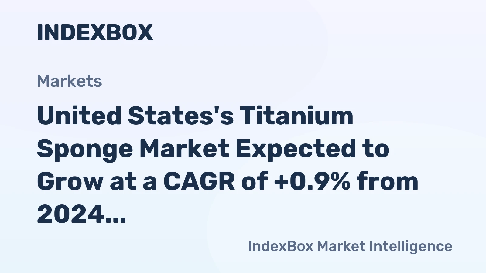 United States's Titanium Sponge Market Expected to Grow at a CAGR of +0.9% from 2024 to 2035