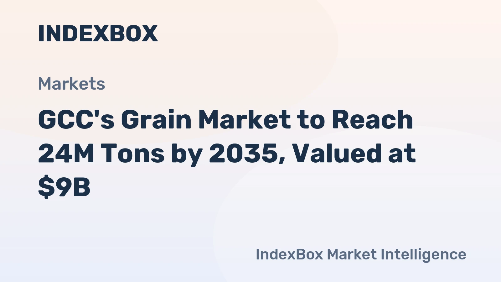 GCC's Grain Market to Reach 24M Tons by 2035, Valued at $9B
