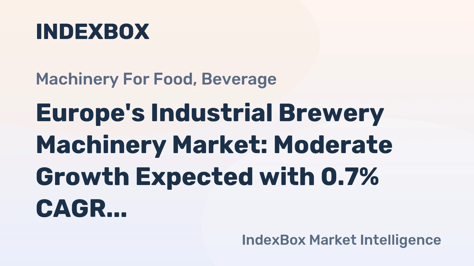 Europe's Industrial Brewery Machinery Market: Moderate Growth Expected with 0.7% CAGR