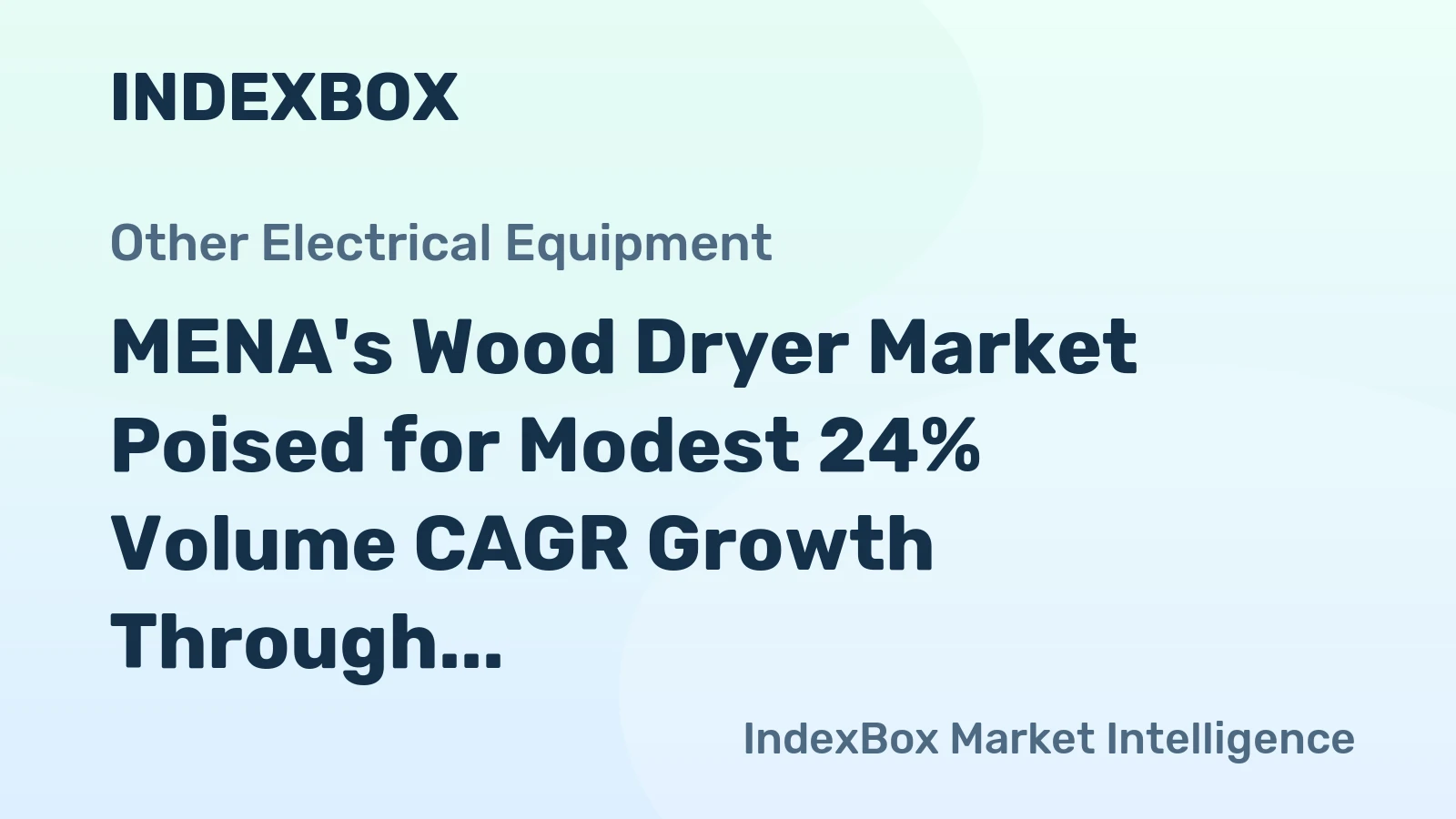 MENA's Wood Dryer Market Poised for Modest 24% Volume CAGR Growth Through 2035