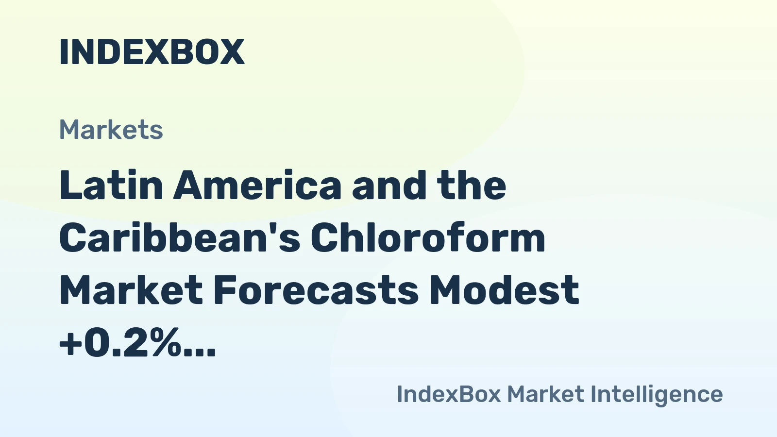Latin America and the Caribbean's Chloroform Market Forecasts Modest +0.2% CAGR Growth Through 2035