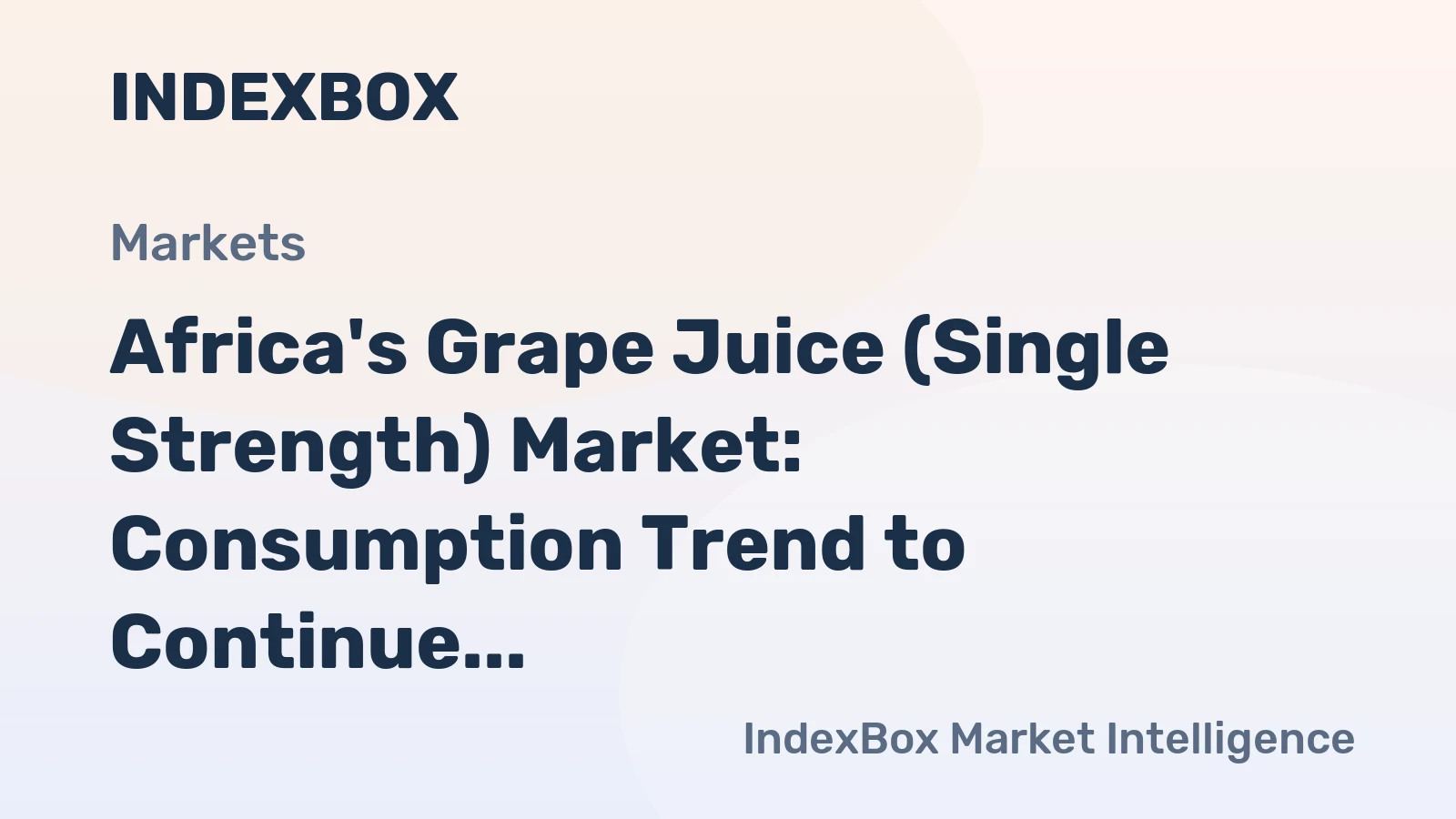 Africa's Grape Juice (Single Strength) Market: Consumption Trend to Continue Upward, Expected to Reach 28K tons and $33M by 2035