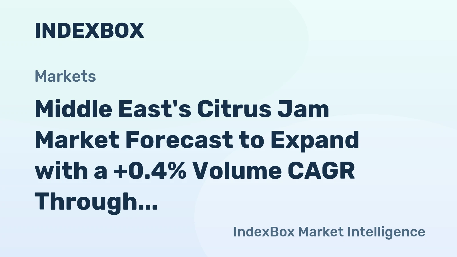 Middle East's Citrus Jam Market Forecast to Expand with a +0.4% Volume CAGR Through 2035