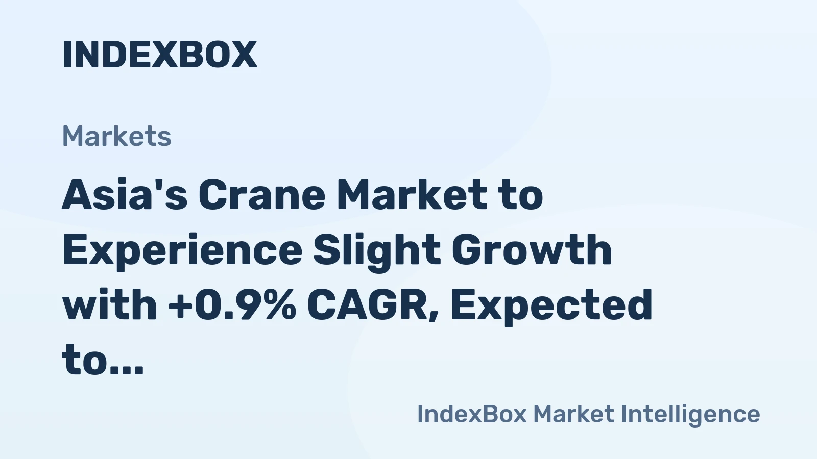 Asia's Crane Market to Experience Slight Growth with +0.9% CAGR, Expected to Reach $60.5B by 2035