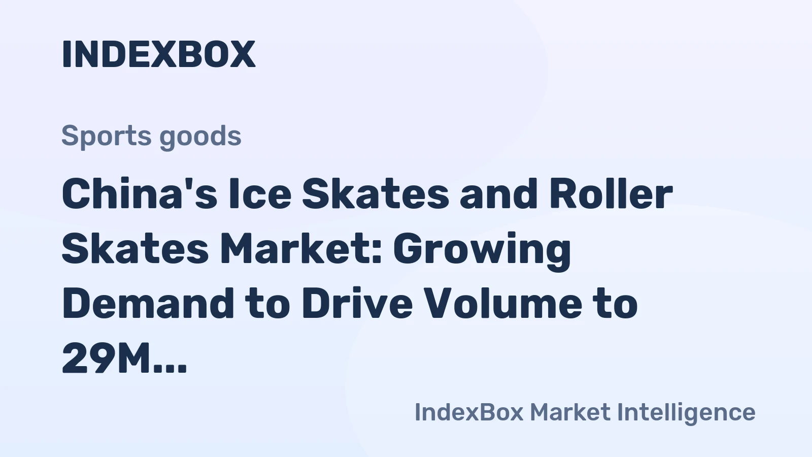 China's Ice Skates and Roller Skates Market: Growing Demand to Drive Volume to 29M Pairs by 2035, Value to Reach $467M