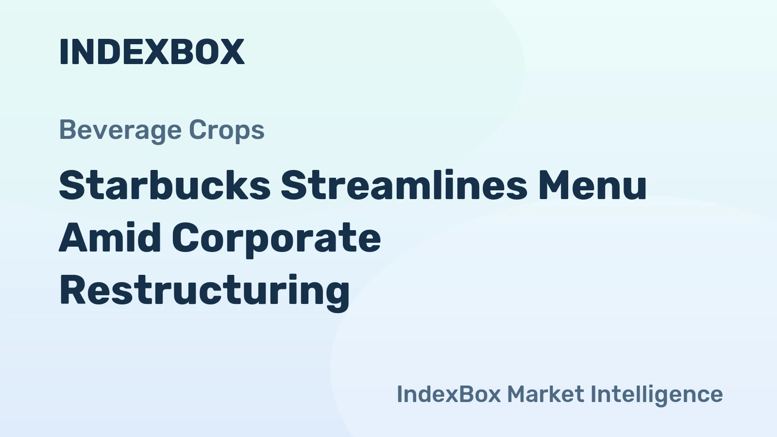 Starbucks Streamlines Menu Amid Corporate Restructuring