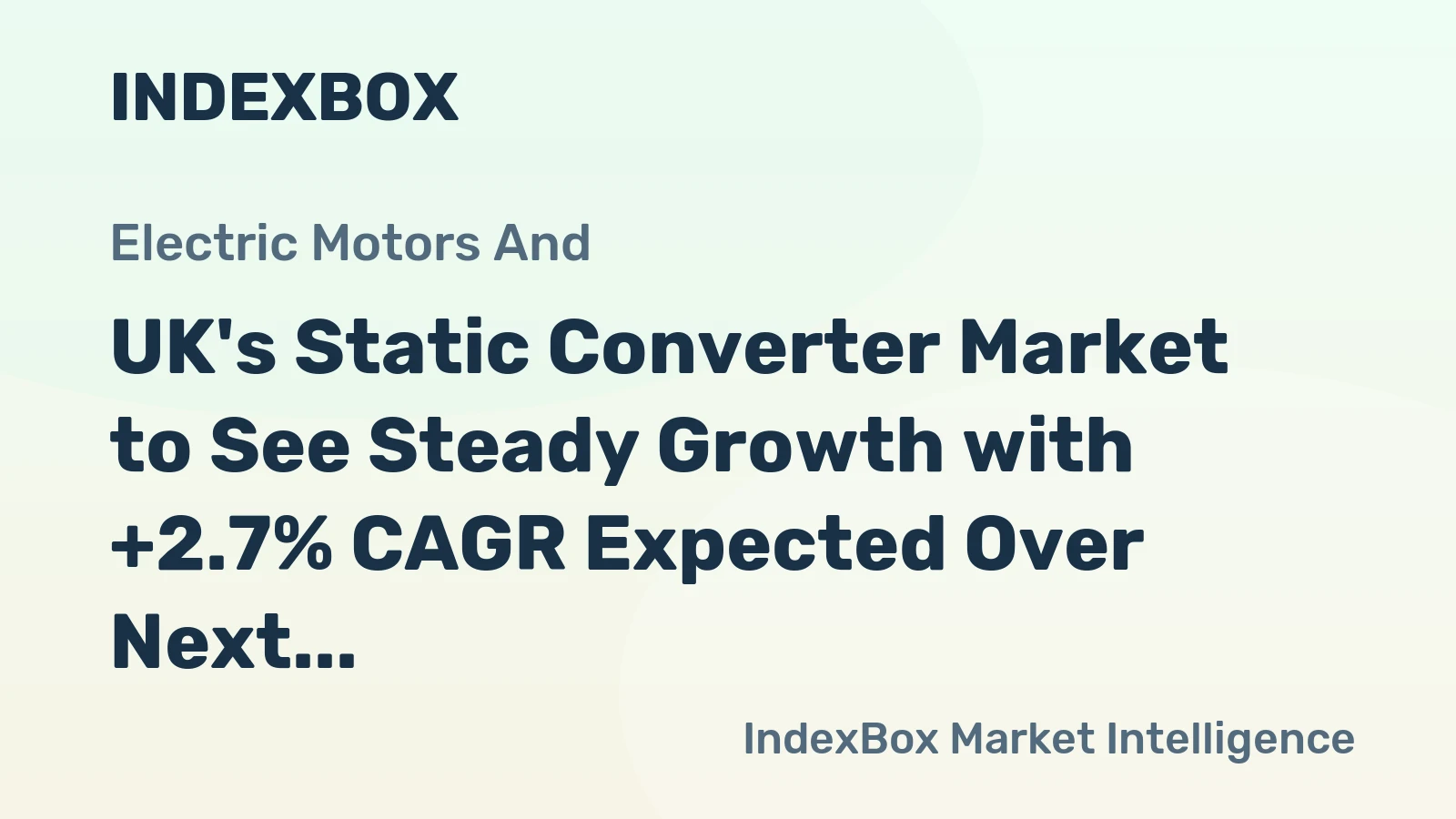 UK's Static Converter Market to See Steady Growth with +2.7% CAGR Expected Over Next Decade