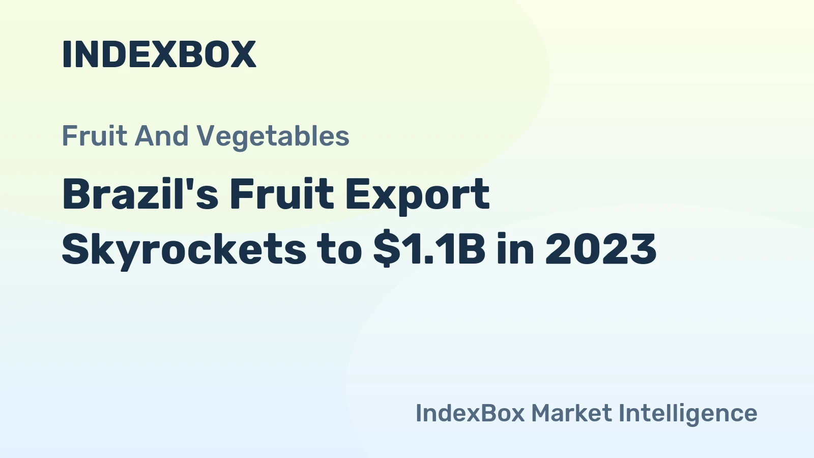 Brazil's Fruit Export Skyrockets to $1.1B in 2023
