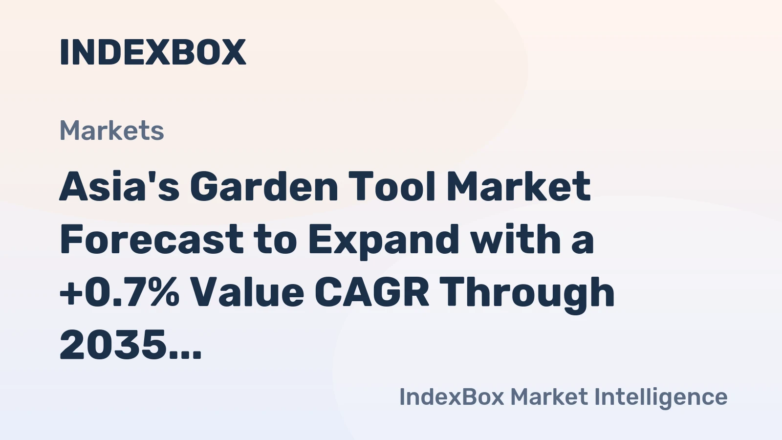 Asia's Garden Tool Market Forecast to Expand with a +0.7% Value CAGR Through 2035