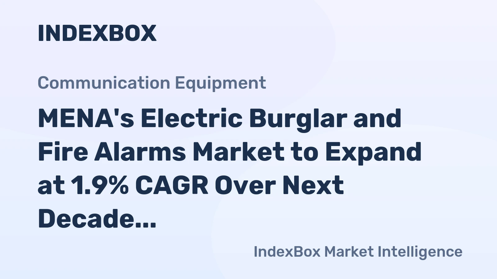 MENA's Electric Burglar and Fire Alarms Market to Expand at 1.9% CAGR Over Next Decade