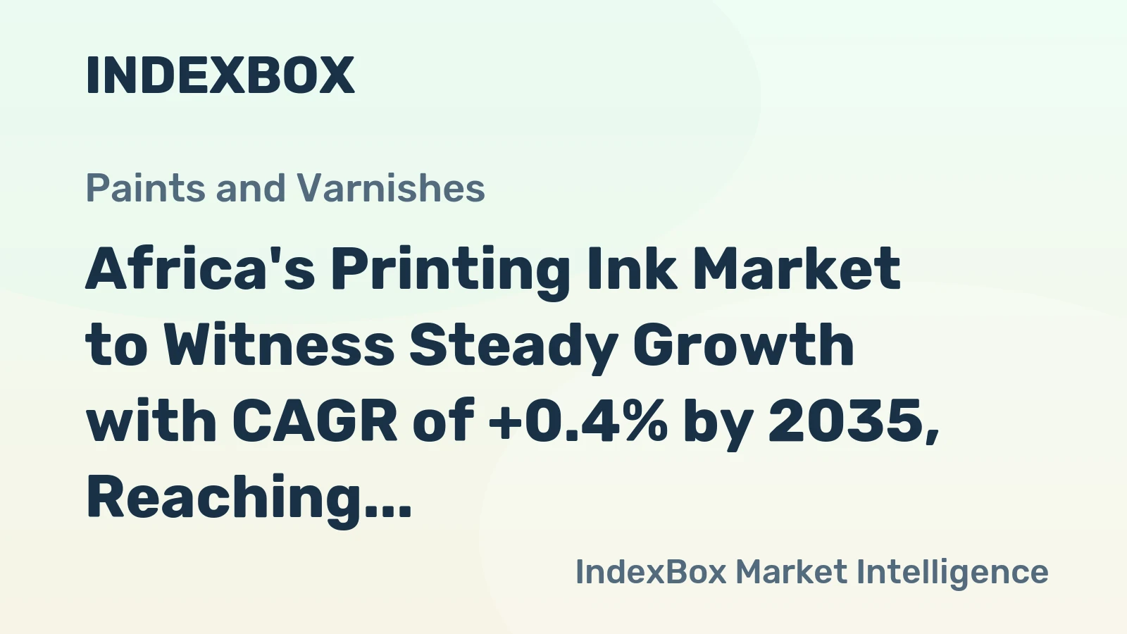 Africa's Printing Ink Market to Witness Steady Growth with CAGR of +0.4% by 2035, Reaching $2B