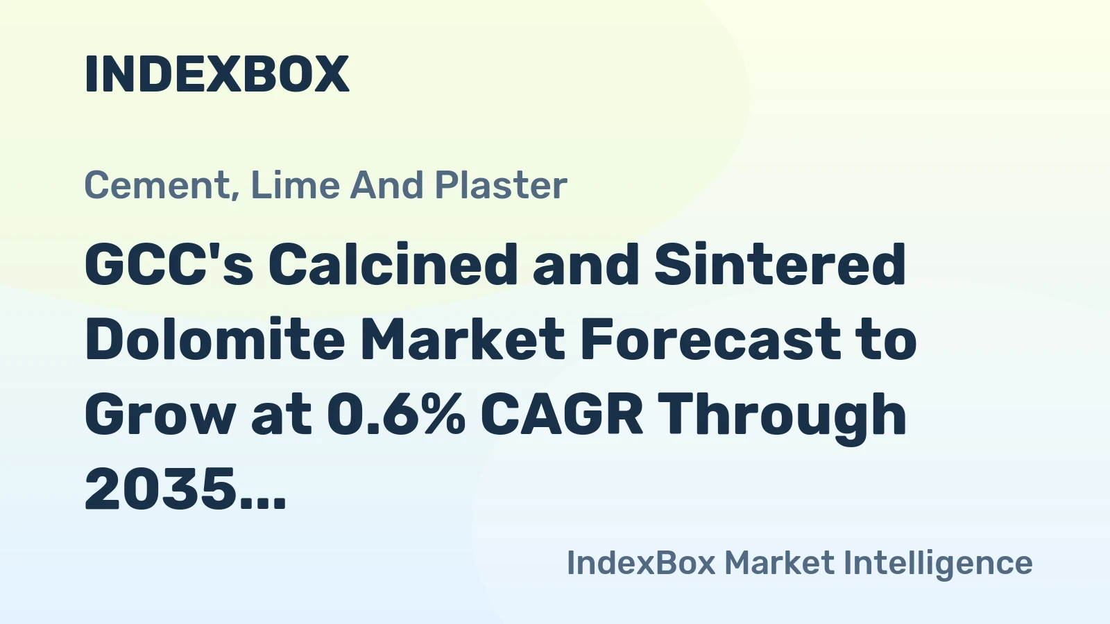 GCC's Calcined and Sintered Dolomite Market Forecast to Grow at 0.6% CAGR Through 2035