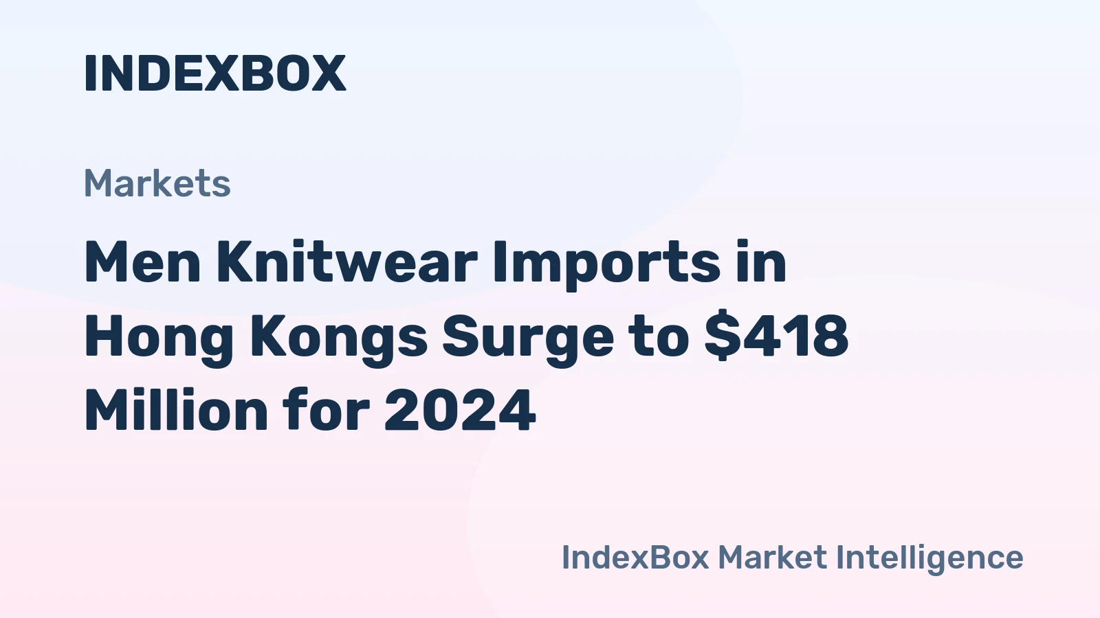 Men Knitwear Imports in Hong Kongs Surge to $418 Million for 2024