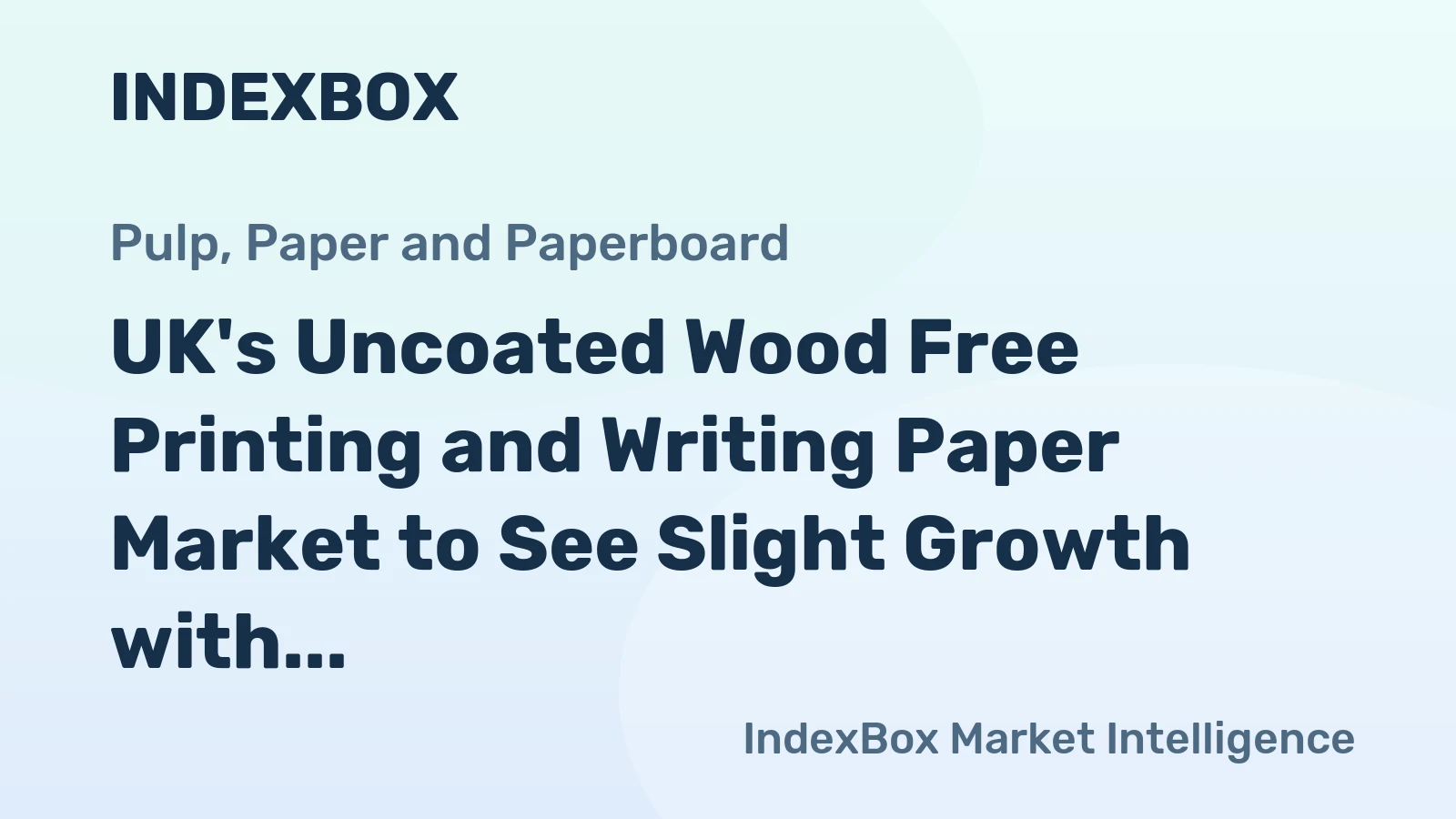 UK's Uncoated Wood Free Printing and Writing Paper Market to See Slight Growth with +0.9% CAGR from 2024 to 2035