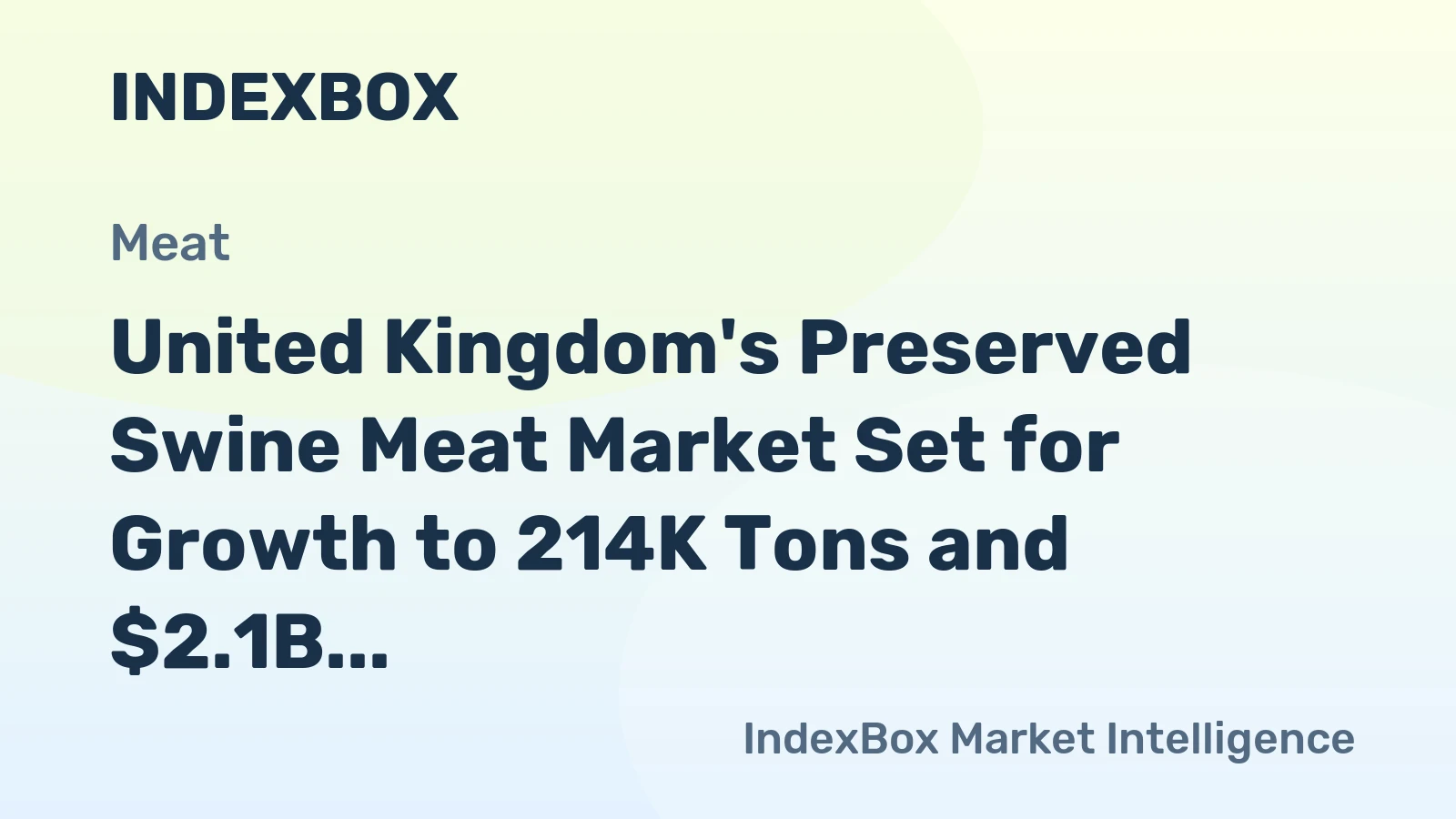 United Kingdom's Preserved Swine Meat Market Set for Growth to 214K Tons and $2.1B