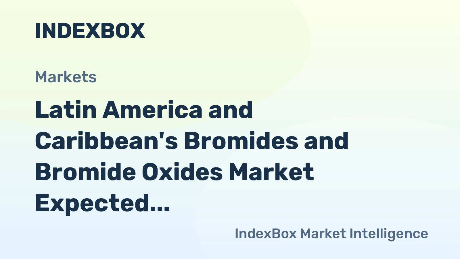 Latin America and Caribbean's Bromides and Bromide Oxides Market Expected to Grow at a CAGR of +1.6% by 2035