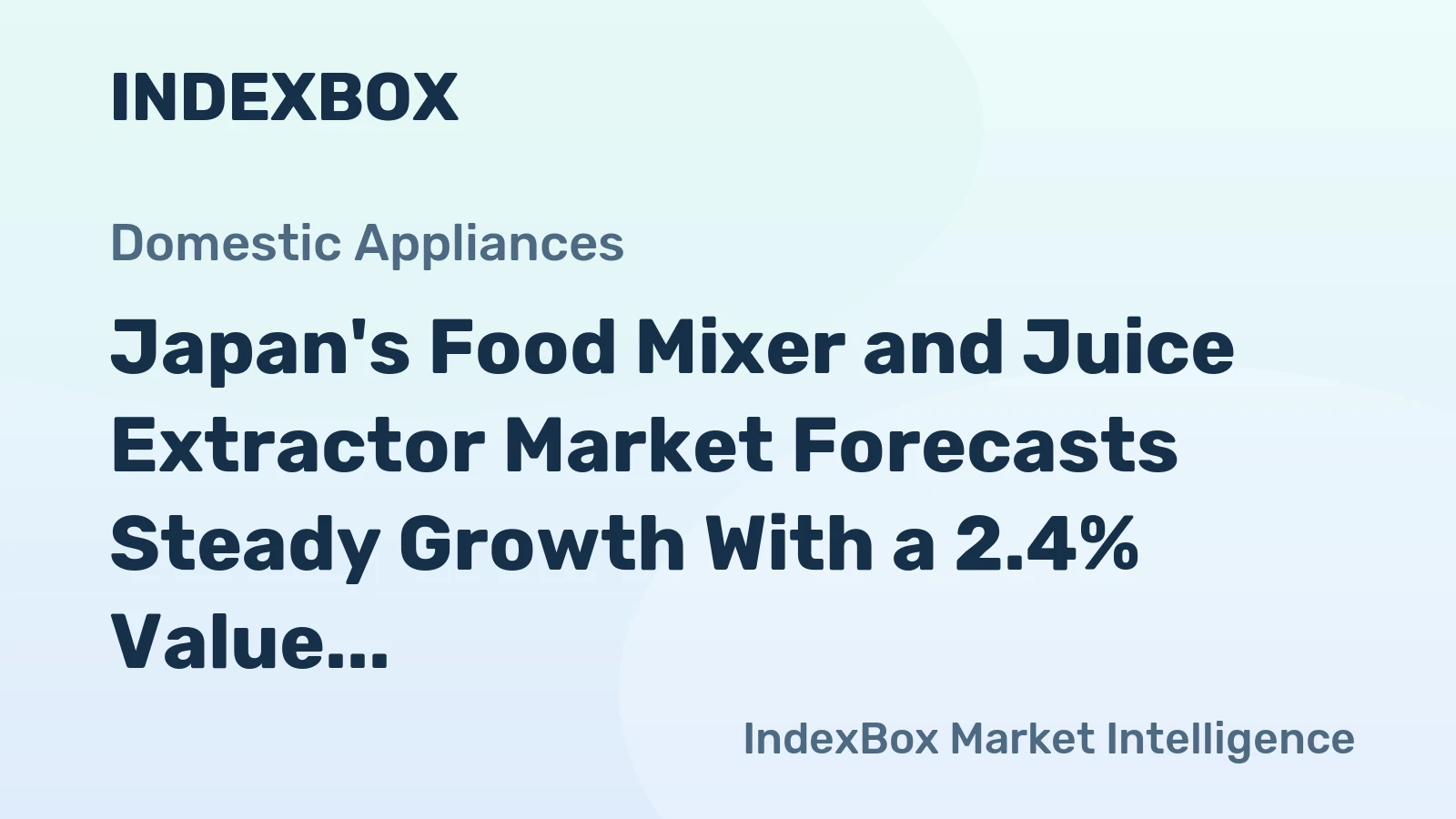 Japan's Food Mixer and Juice Extractor Market Forecasts Steady Growth With a 2.4% Value CAGR Through 2035