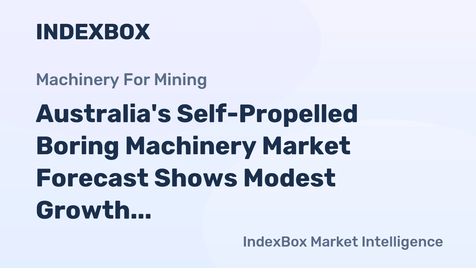 Australia's Self-Propelled Boring Machinery Market Forecast Shows Modest Growth with 1.6% CAGR