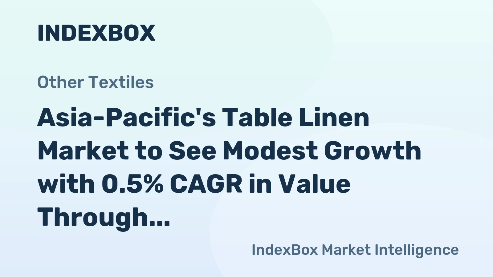 Asia-Pacific's Table Linen Market to See Modest Growth with 0.5% CAGR in Value Through 2035