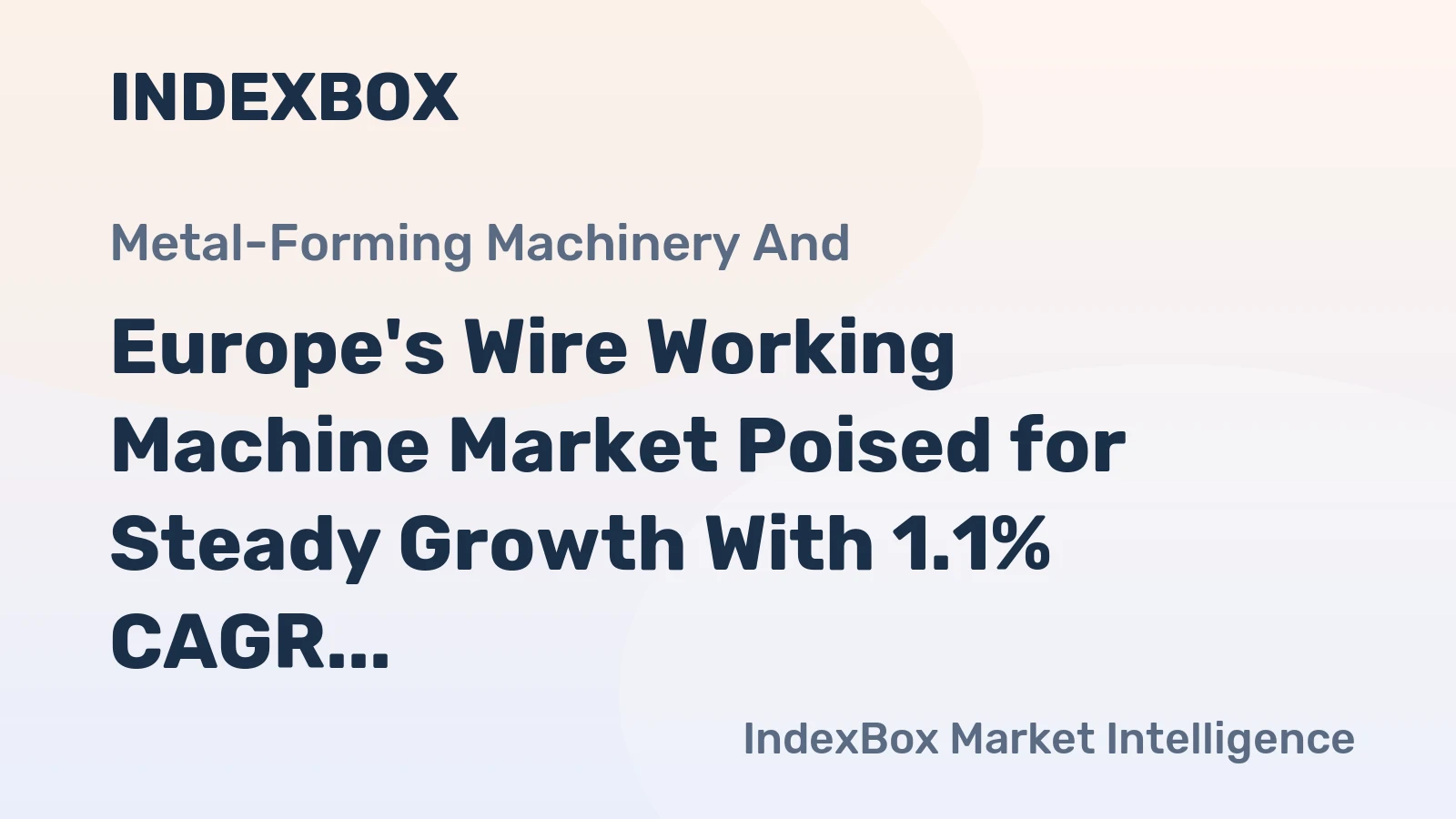 Europe's Wire Working Machine Market Poised for Steady Growth With 1.1% CAGR Through 2035
