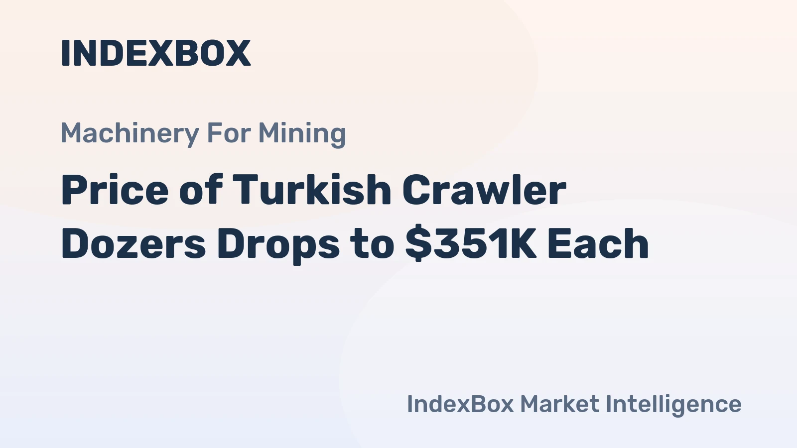 Price of Turkish Crawler Dozers Drops to $351K Each