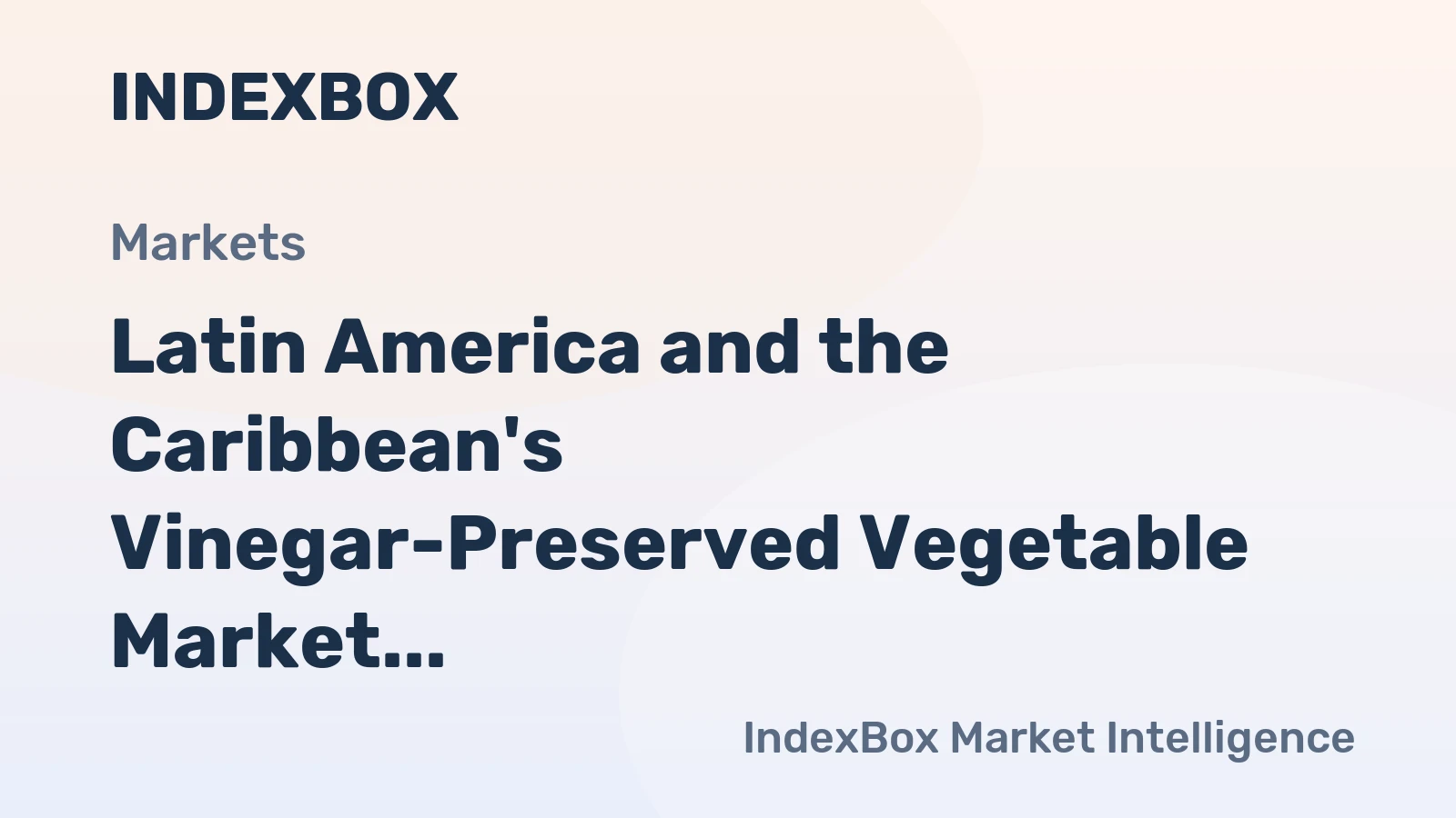 Latin America and the Caribbean's Vinegar-Preserved Vegetable Market Set for Growth to 159K Tons