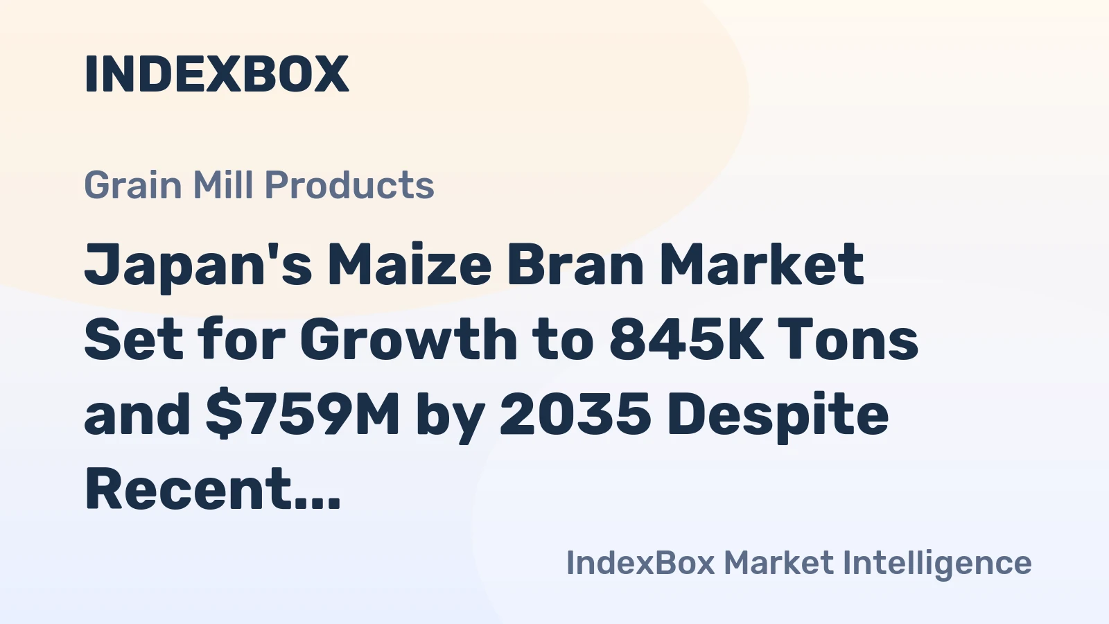 Japan's Maize Bran Market Set for Growth to 845K Tons and $759M by 2035 Despite Recent Contraction