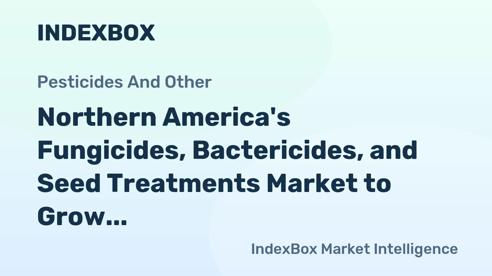 Northern America's Fungicides, Bactericides, and Seed Treatments Market to Grow at CAGR of +2.1% Through 2035