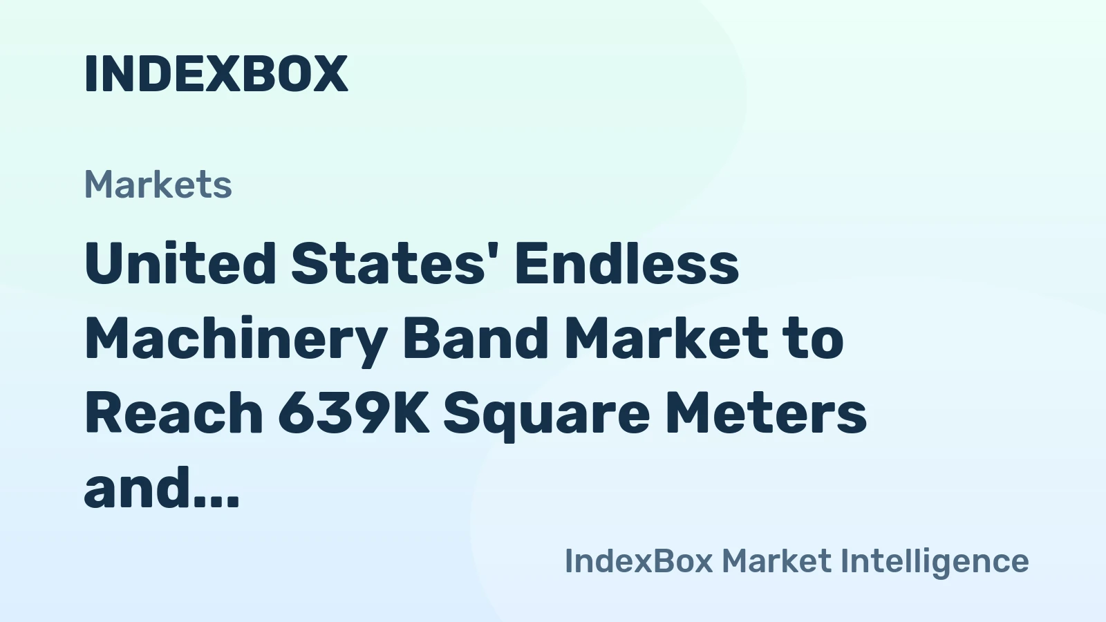 United States' Endless Machinery Band Market to Reach 639K Square Meters and $17M by 2035