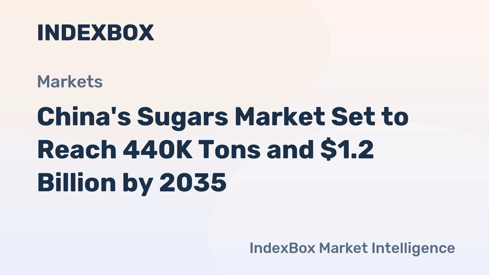 China's Sugars Market Set to Reach 440K Tons and $1.2 Billion by 2035