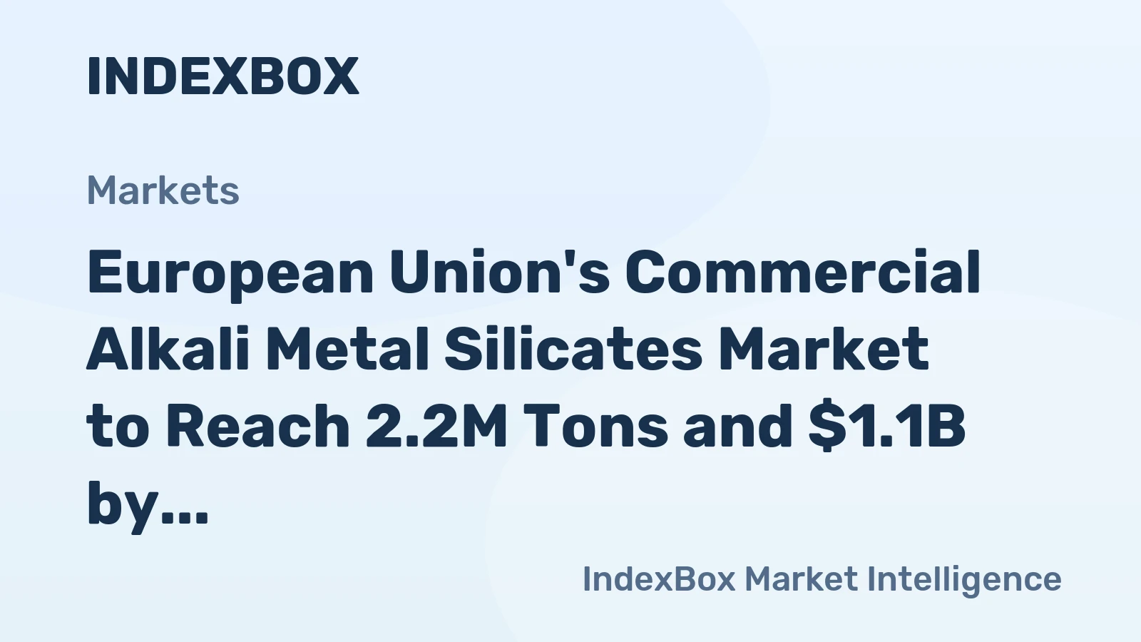 European Union's Commercial Alkali Metal Silicates Market to Reach 2.2M Tons and $1.1B by 2035
