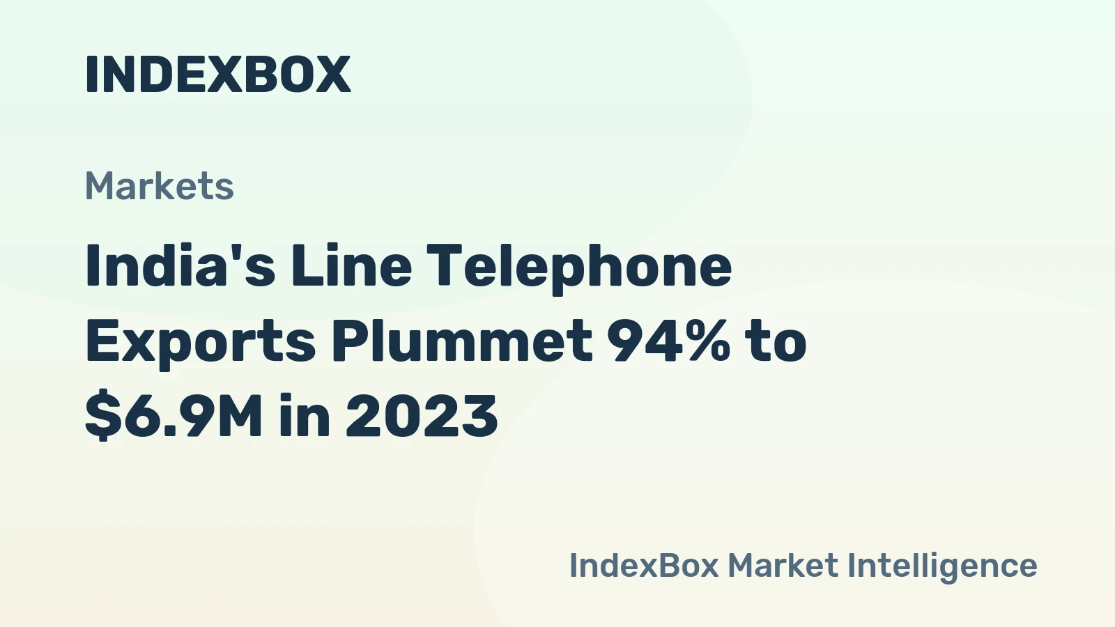 India's Line Telephone Exports Plummet 94% to $6.9M in 2023