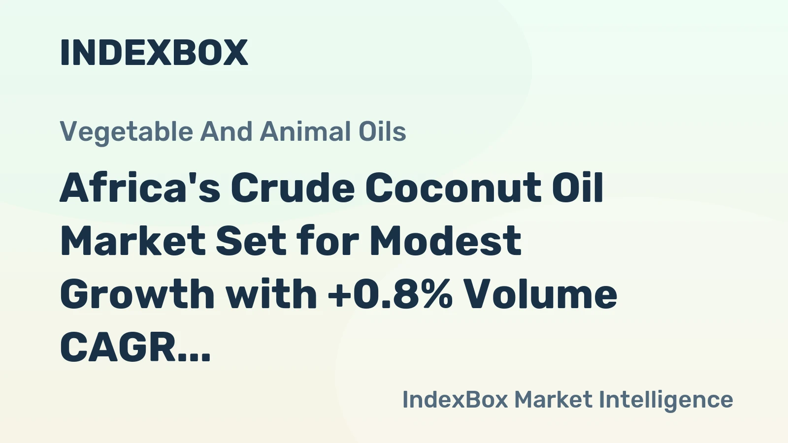 Africa's Crude Coconut Oil Market Set for Modest Growth with +0.8% Volume CAGR