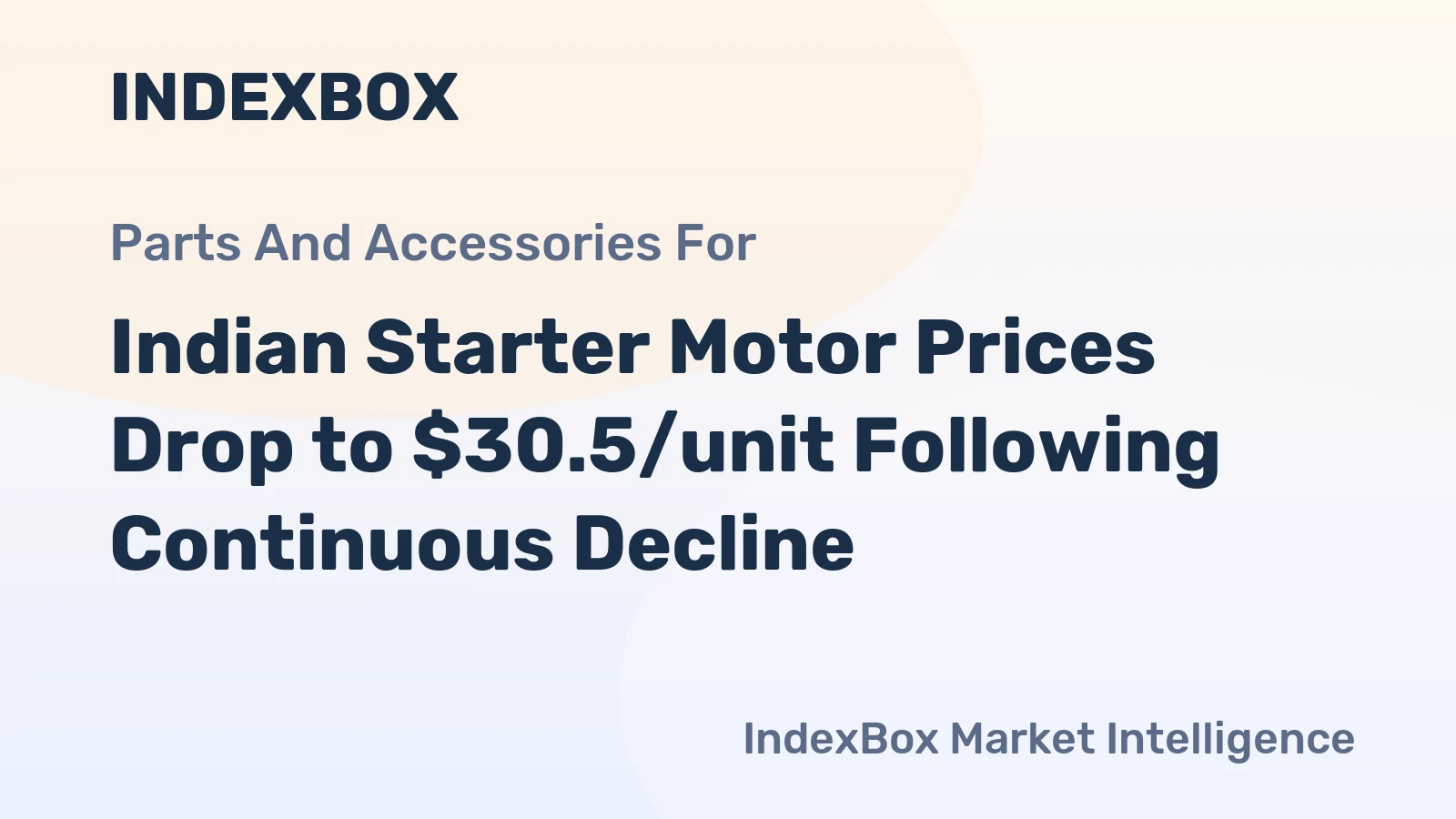 Indian Starter Motor Prices Drop to $30.5/unit Following Continuous Decline