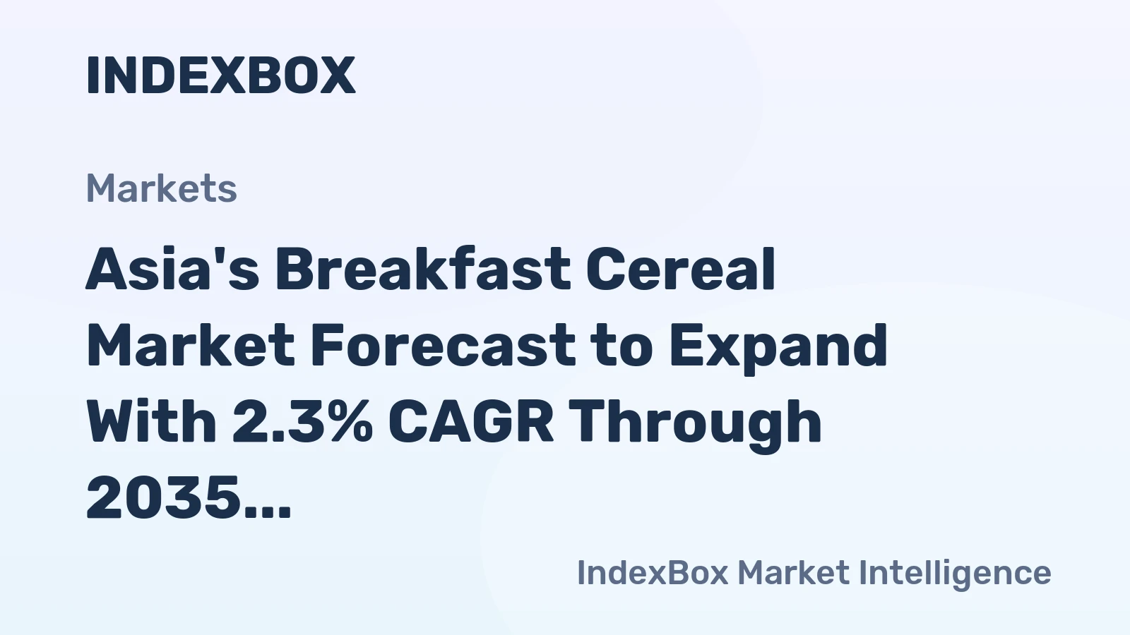 Asia's Breakfast Cereal Market Forecast to Expand With 2.3% CAGR Through 2035