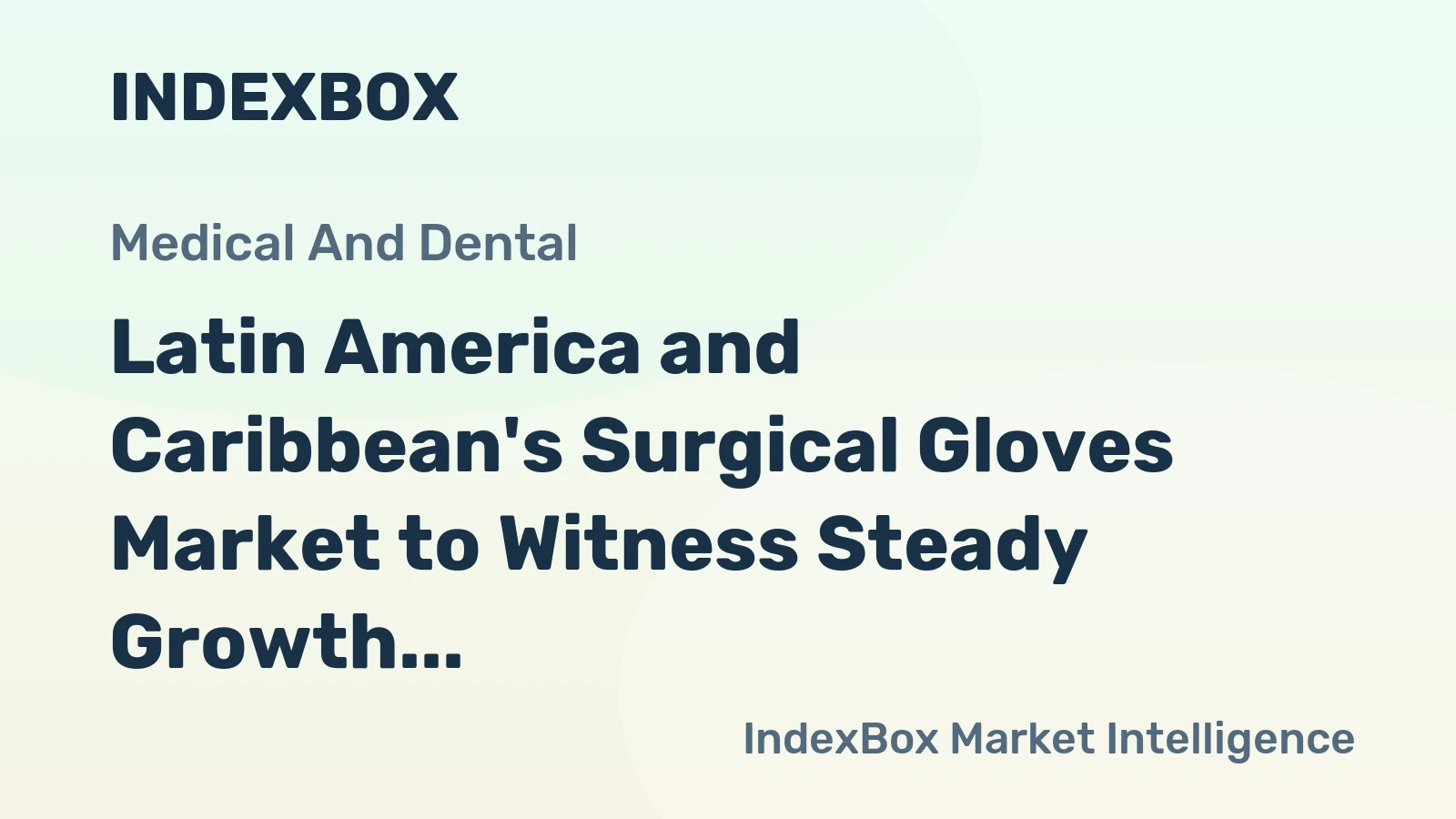 Latin America and Caribbean's Surgical Gloves Market to Witness Steady Growth with a CAGR of 0.4% from 2024 to 2035
