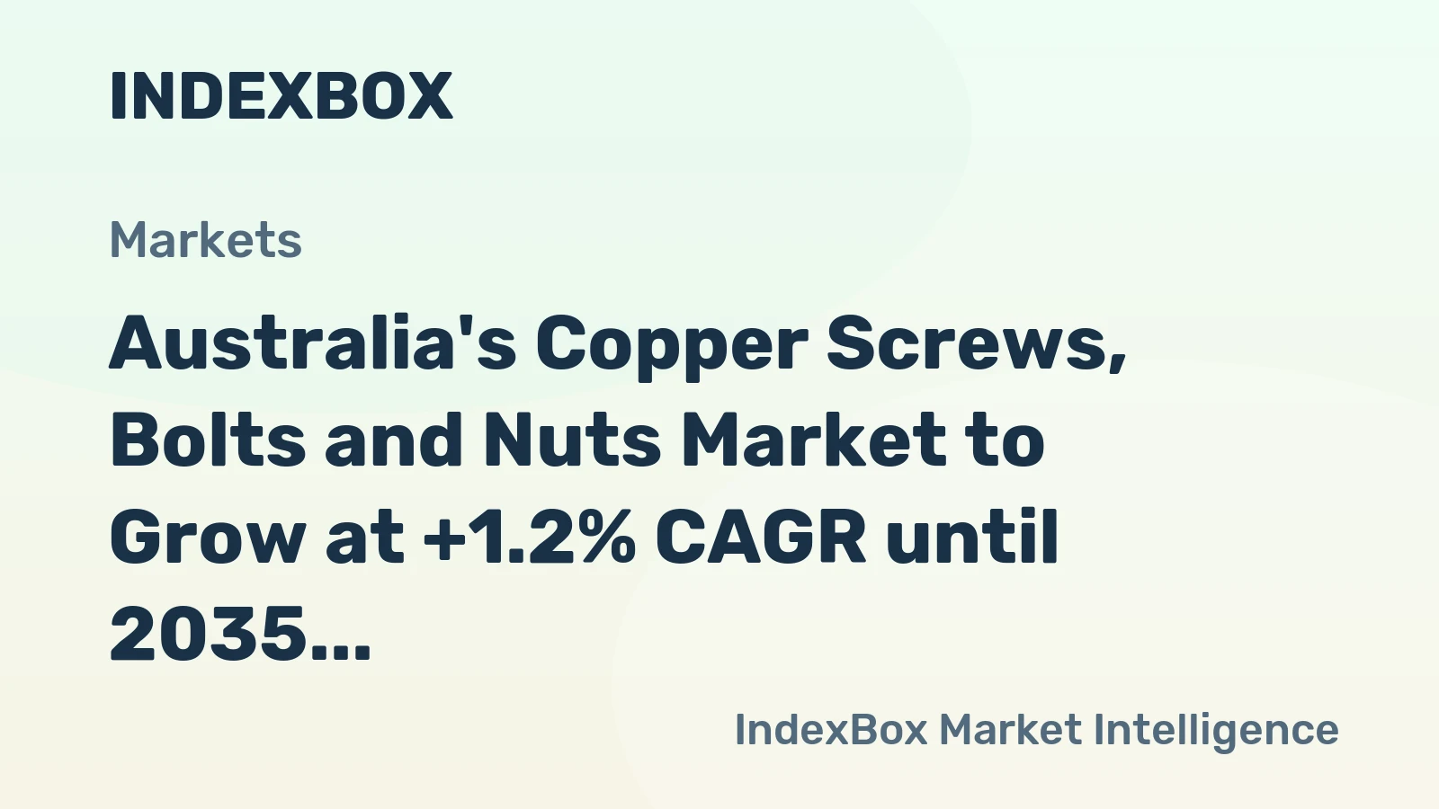 Australia's Copper Screws, Bolts and Nuts Market to Grow at +1.2% CAGR until 2035, Reaching 2.6K Tons