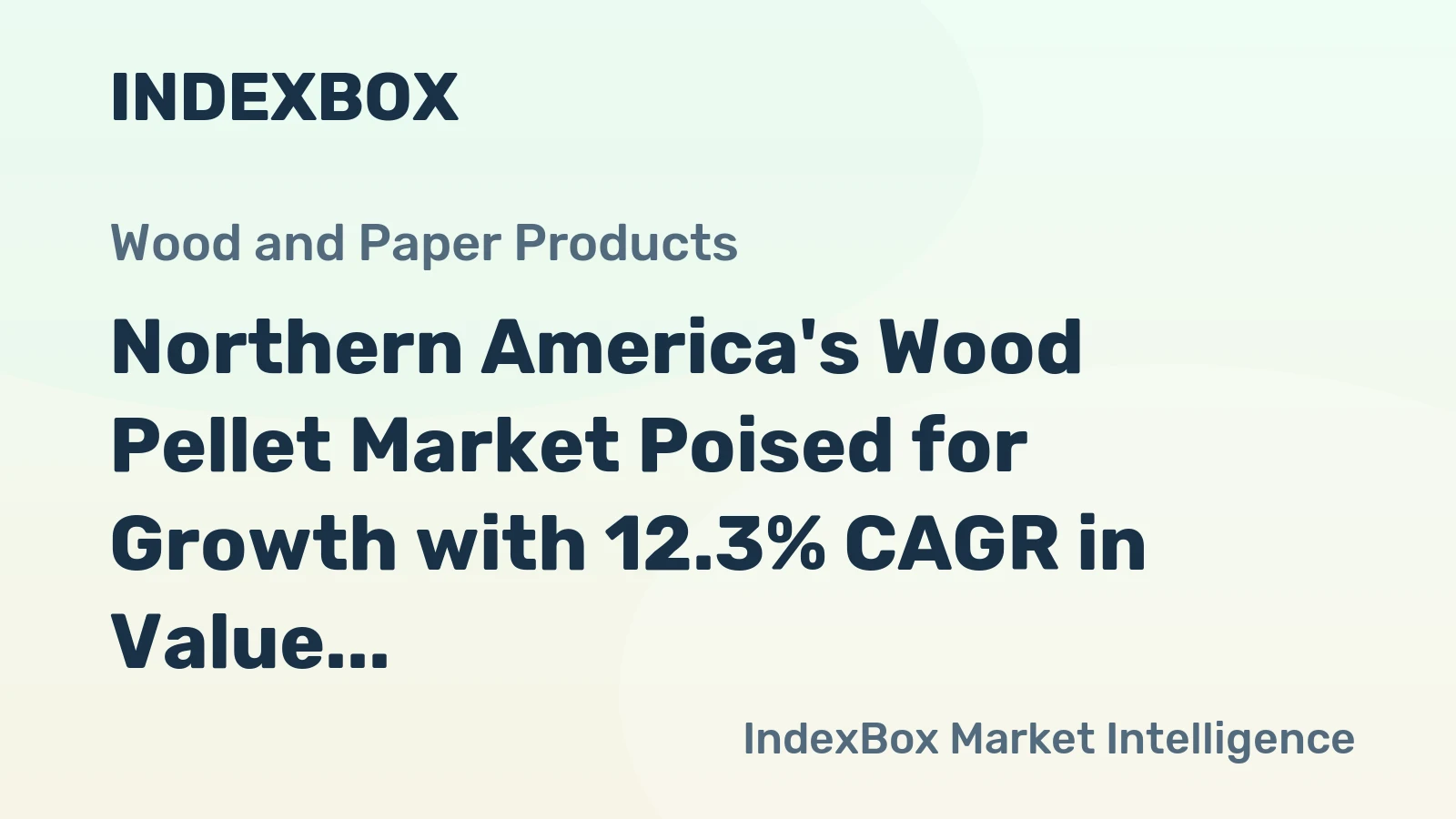 Northern America's Wood Pellet Market Poised for Growth with 12.3% CAGR in Value