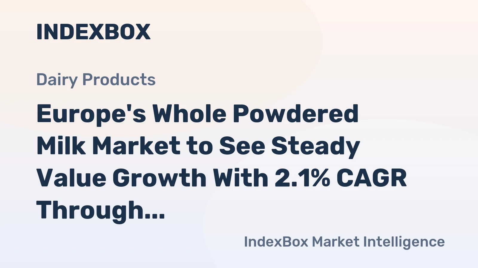 Europe's Whole Powdered Milk Market to See Steady Value Growth With 2.1% CAGR Through 2035