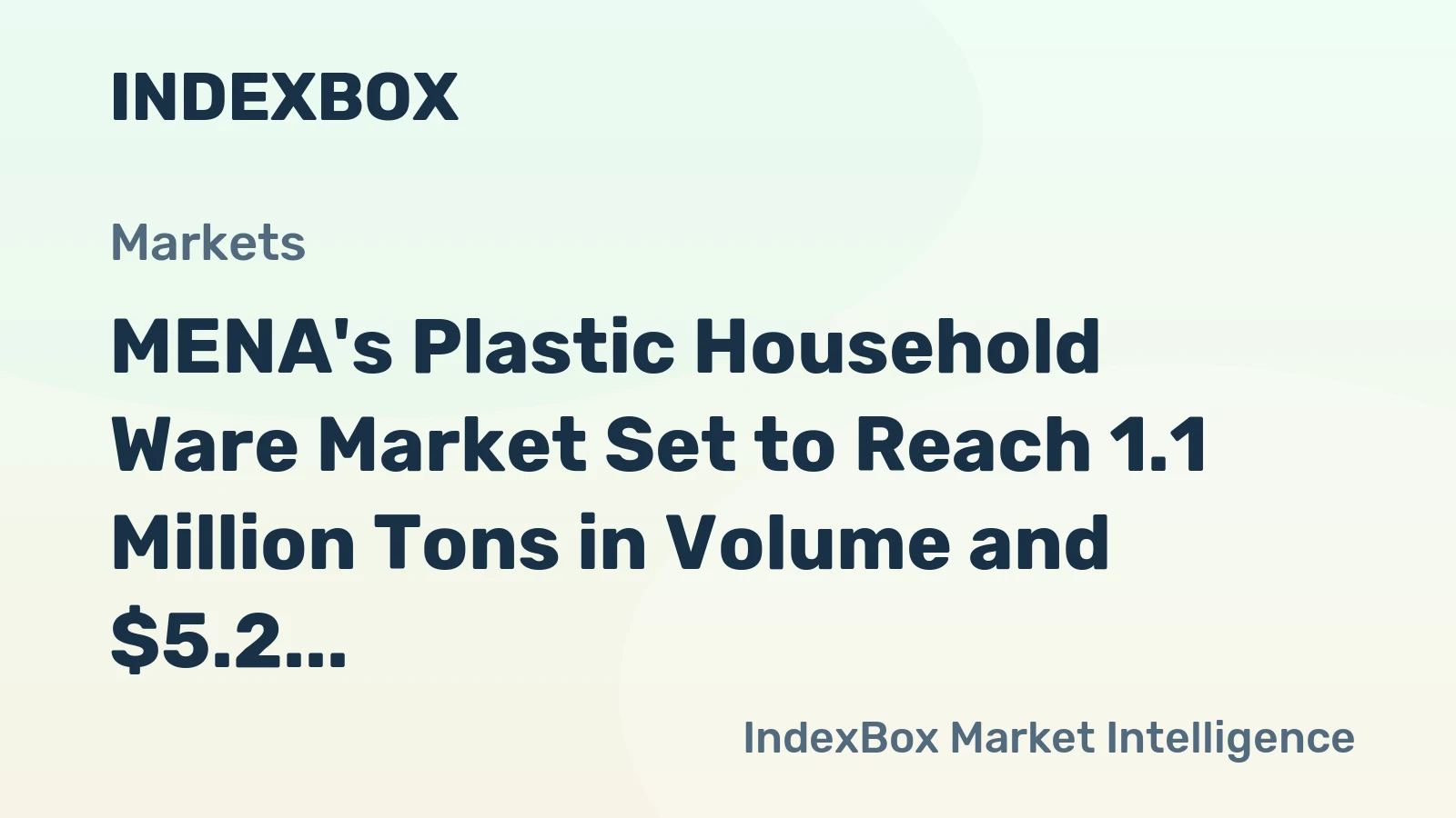MENA's Plastic Household Ware Market Set to Reach 1.1 Million Tons in Volume and $5.2 Billion in Value by 2035