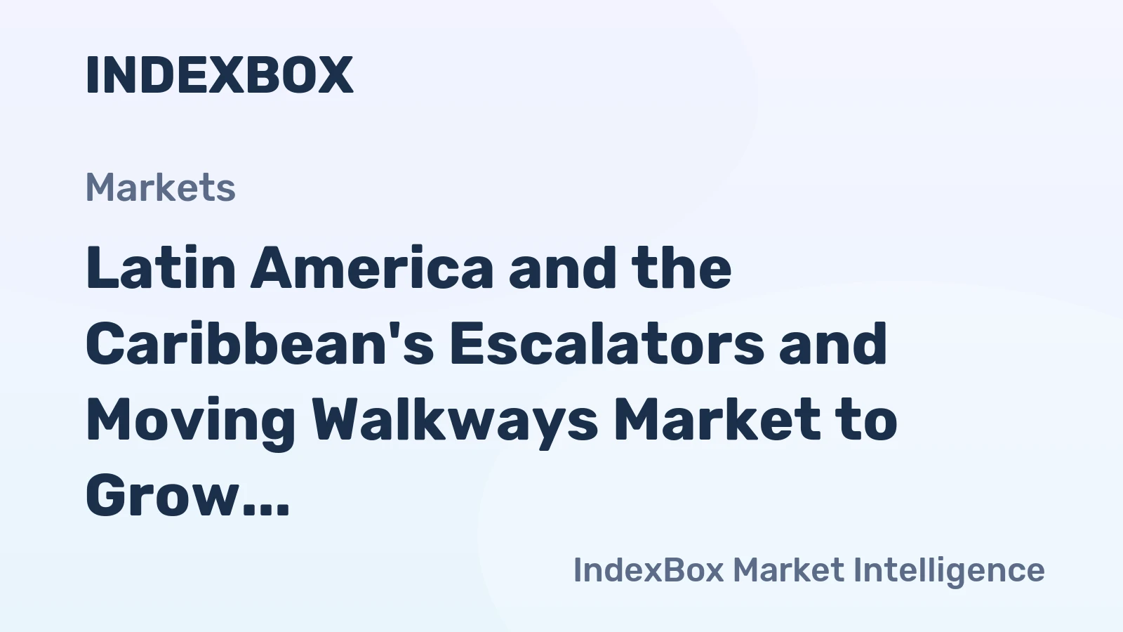 Latin America and the Caribbean's Escalators and Moving Walkways Market to Grow at +2.2% CAGR from 2024 to 2035