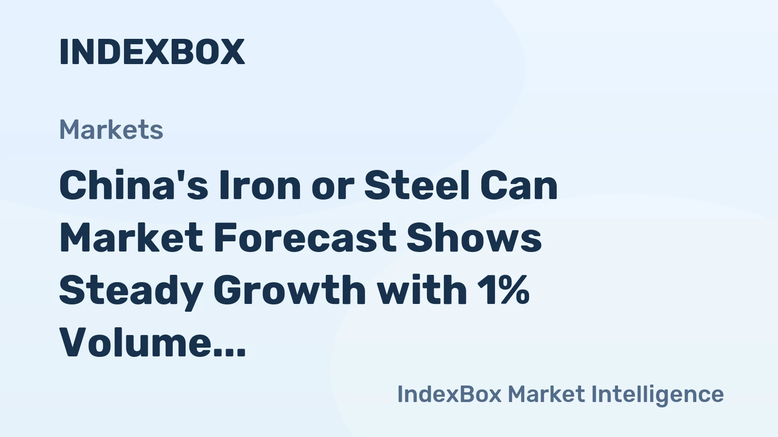 China's Iron or Steel Can Market Forecast Shows Steady Growth with 1% Volume CAGR