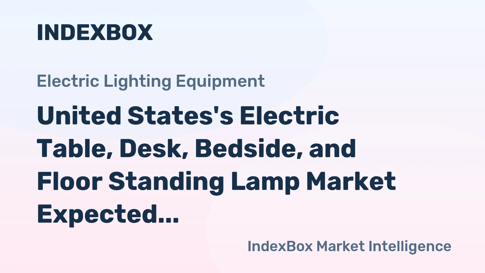 United States's Electric Table, Desk, Bedside, and Floor Standing Lamp Market Expected to Reach 141K Tons and $1.5B by 2035