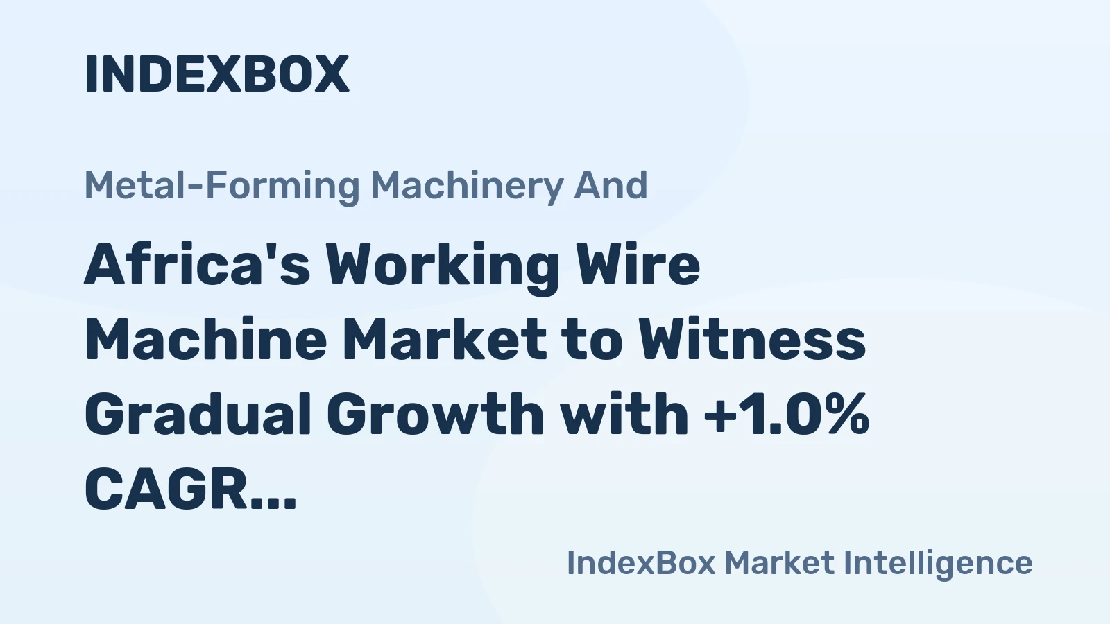 Africa's Working Wire Machine Market to Witness Gradual Growth with +1.0% CAGR from 2024 to 2035