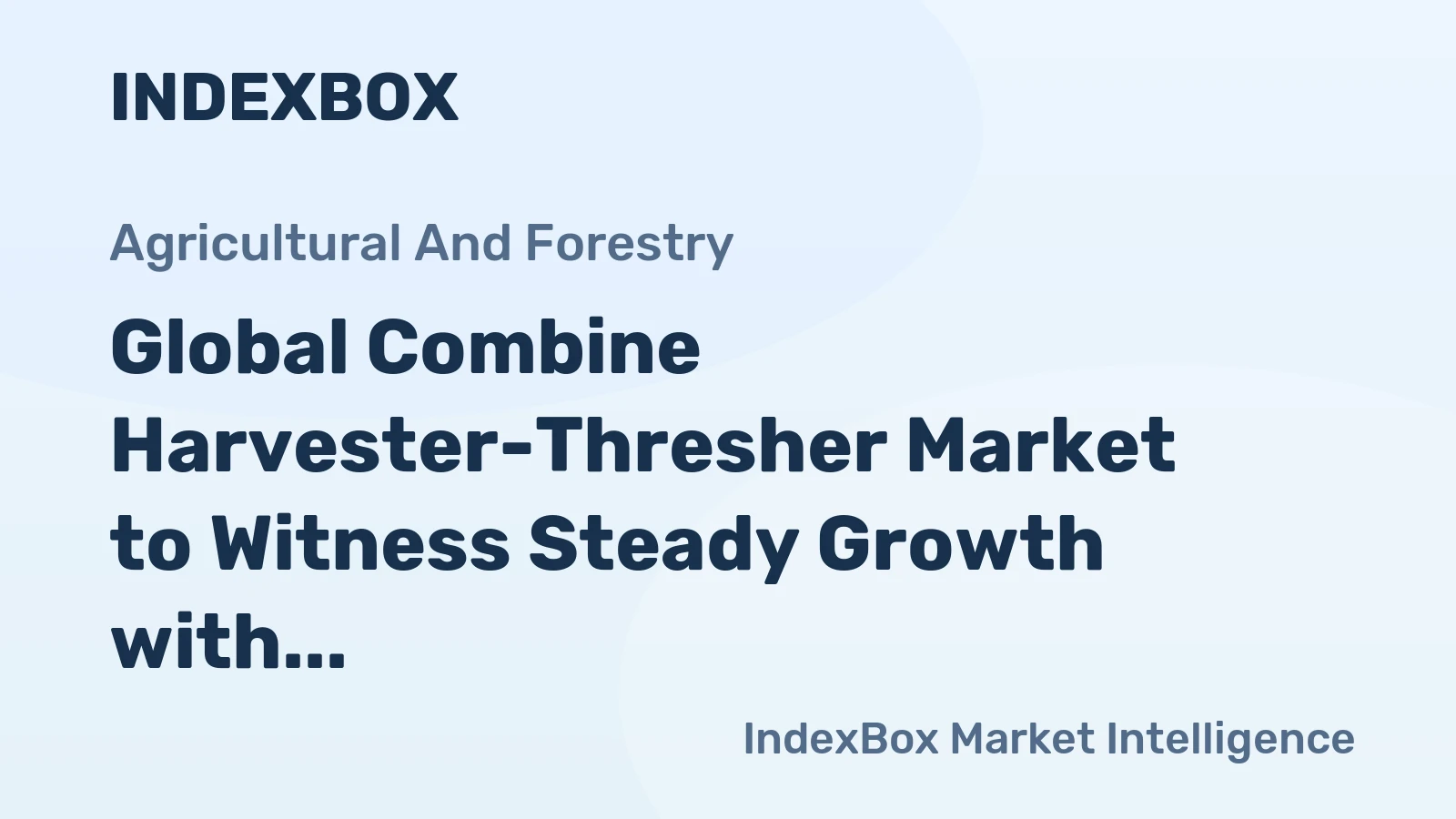 Global Combine Harvester-Thresher Market to Witness Steady Growth with a CAGR of +1.9% from 2024 to 2035