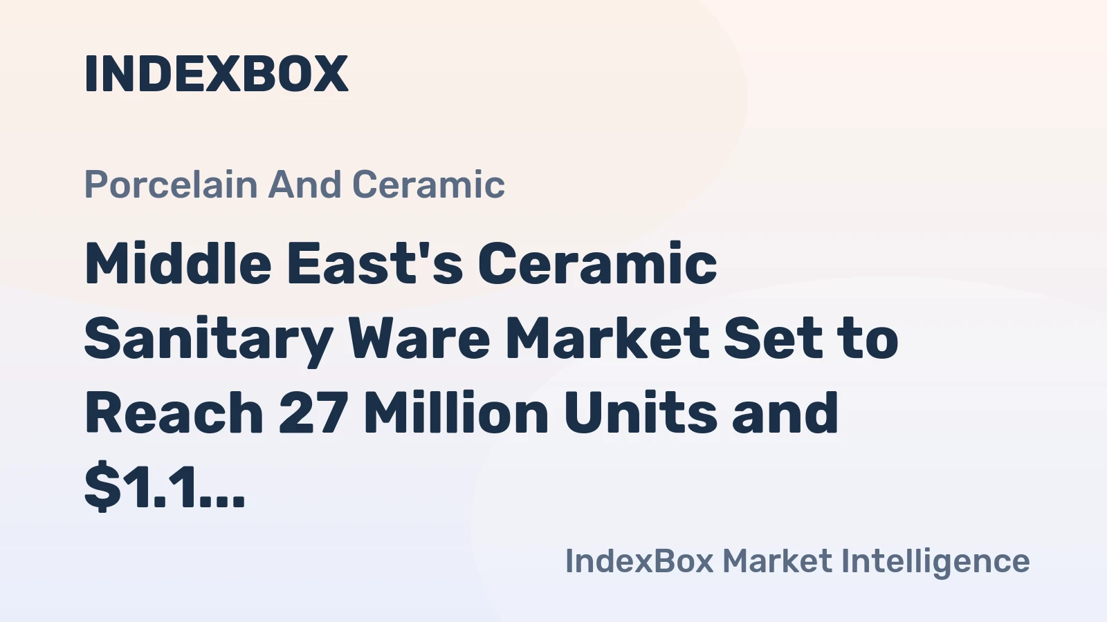 Middle East's Ceramic Sanitary Ware Market Set to Reach 27 Million Units and $1.1 Billion by 2035