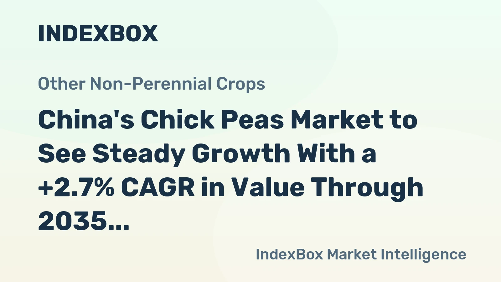 China's Chick Peas Market to See Steady Growth With a +2.7% CAGR in Value Through 2035