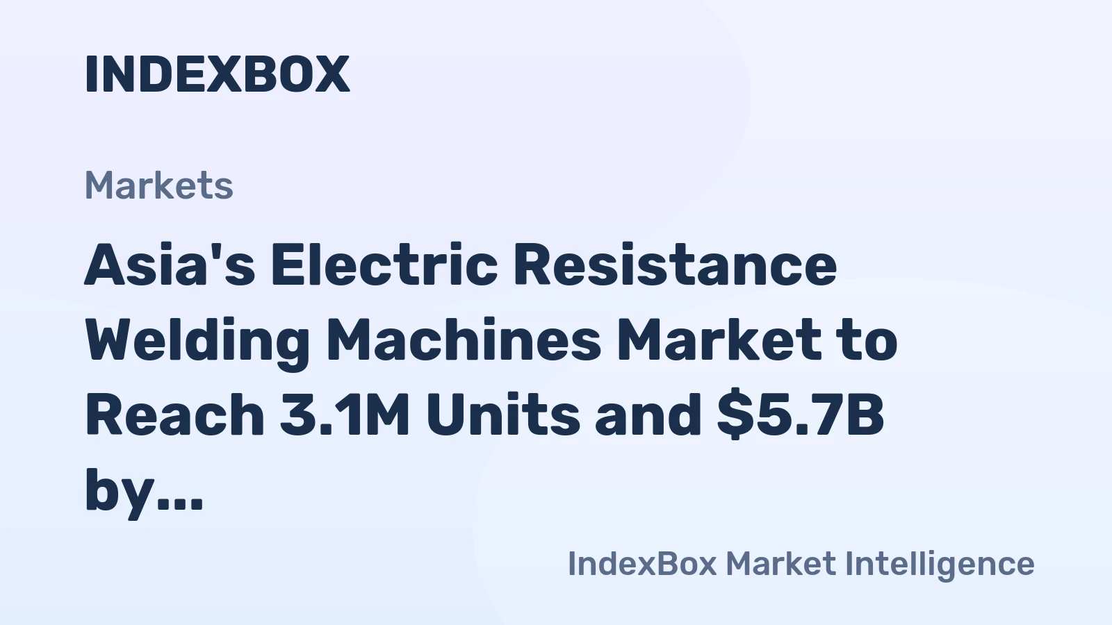 Asia's Electric Resistance Welding Machines Market to Reach 3.1M Units and $5.7B by 2035, Showing Modest Growth