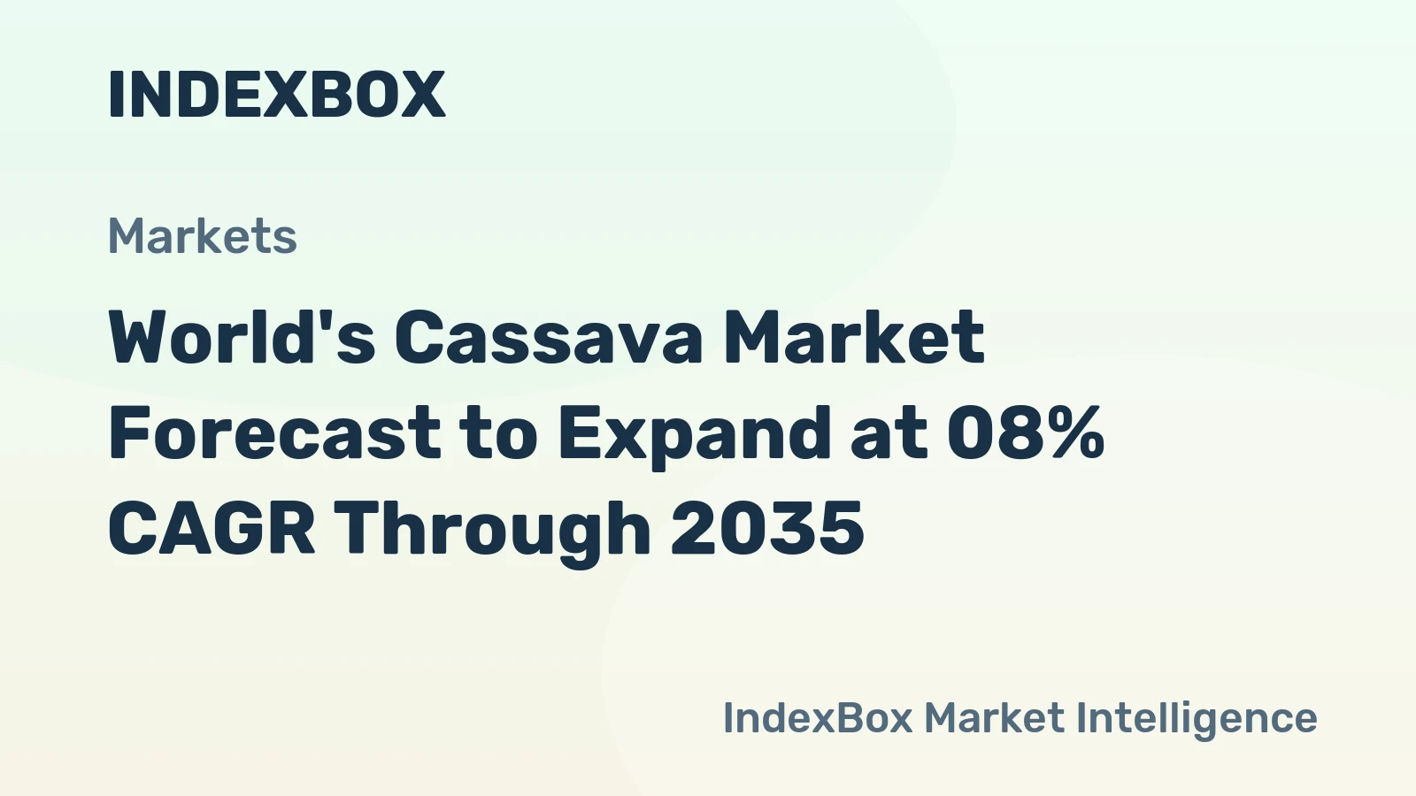 World's Cassava Market Forecast to Expand at 08% CAGR Through 2035